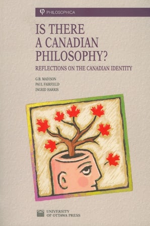 Is There a Canadian Philosophy? – University of Ottawa Press