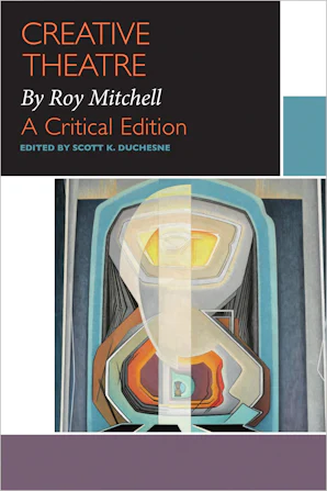 Creative Theatre, by Roy Mitchell – University of Ottawa Press