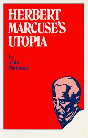 Herbert Marcuse's Utopia – University of Ottawa Press