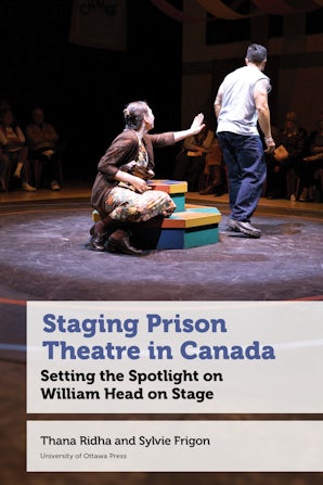 Staging Prison Theatre in Canada – University of Ottawa Press
