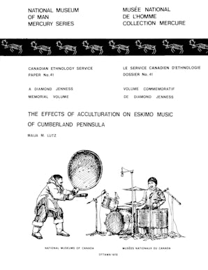Effects of acculturation on Eskimo music of Cumberland Peninsula ...