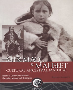 Mi'kmaq and Maliseet cultural ancestral material – University of Ottawa ...