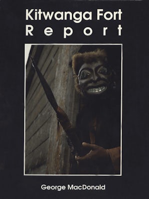 Kitwanga Fort report – University of Ottawa Press